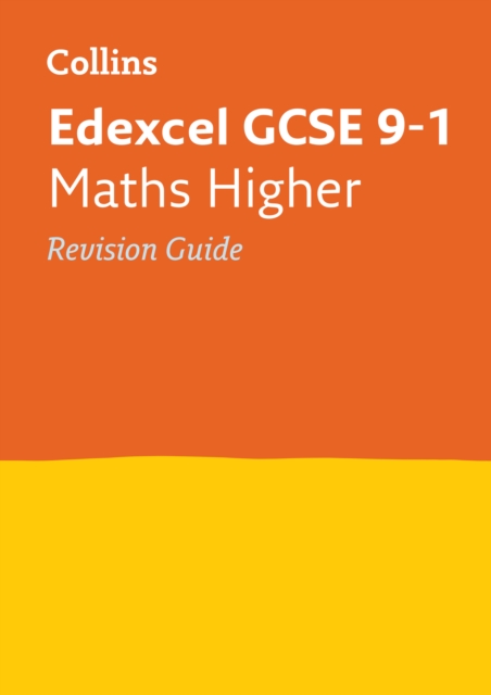 Edexcel GCSE 9-1 Maths Higher Revision Guide: Ideal for the 2024 and ...