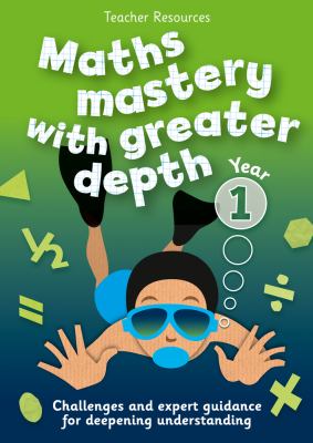 Year 1 Maths Mastery with Greater Depth : Teacher Resources - Online ...