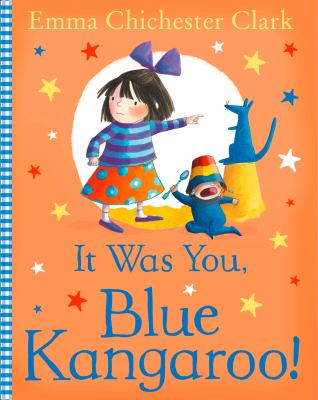 It Was You, Blue Kangaroo (Blue Kangaroo) book by Emma Chichester Clark ...