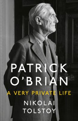 Patrick O'Brian : A Very Private Life book by Nikolai Tolstoy ...