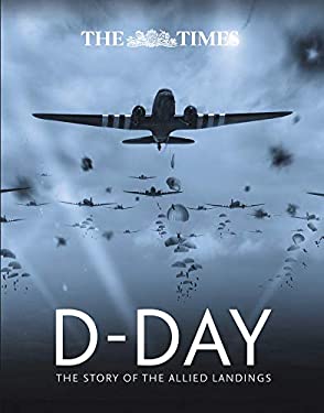 The Times D-Day : The Story of the Allied Landings book by Richard ...
