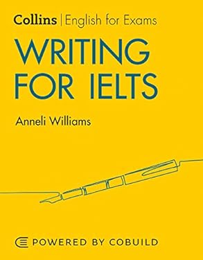 Writing for IELTS (with Answers): IELTS 5-6+ (B1+) (Collins English for ...