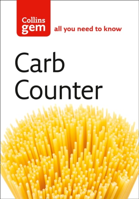 Collins Gem Carb Counter : A Clear Guide to Carbohydrates in Everyday ...