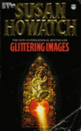 Glittering Images used book by Susan Howatch: 9780006175926