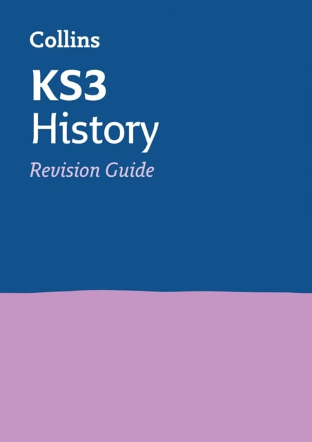 KS3 History Revision Guide : Ideal for Years 7, 8 And 9 book by Collins ...