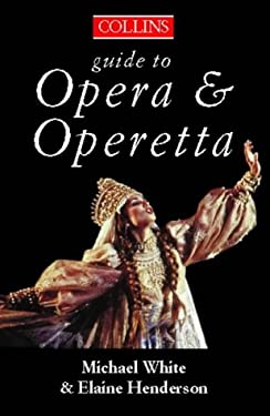 Collins Guide to Opera and Operatta used book by Elaine Henderson ...