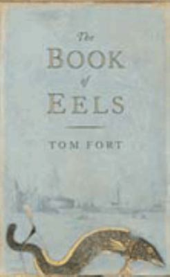 Book of Eels book by Tom Fort: 9780007115921