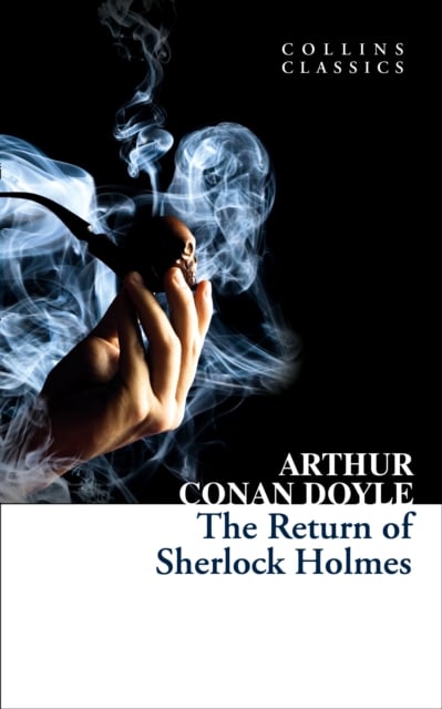 Collins Classics : The Return of Sherlock Holmes book by Arthur Doyle ...