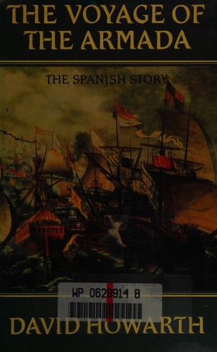 The Voyage of the Armada : The Spanish Story book by David Armine ...