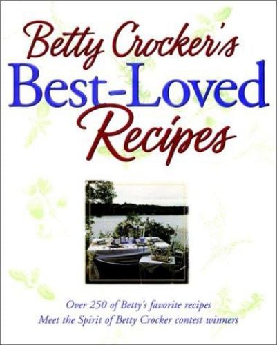 Betty Crocker's Best-Loved Recipes used book by Betty Crocker Editors ...
