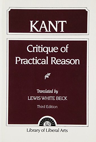 Critique of Practical Reason used book by Immanuel Kant, Lewis White ...