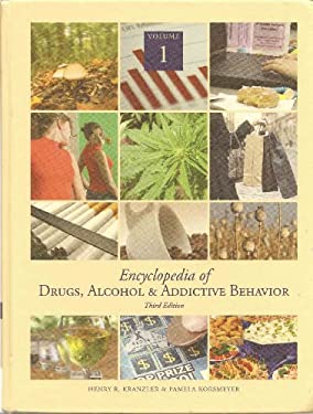 Encyclopedia of Drugs, Alcohol and Addictive Behavior used book by ...
