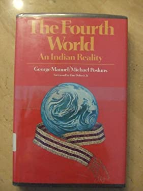 Fourth World : An Indian Reality used copy by George Manuel: 9780029756201