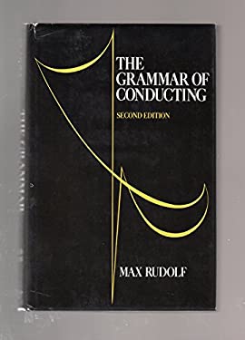 The Grammar of Conducting book by Max Rudolf: 9780028722207