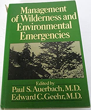 Management of Wilderness and Environmental Emergencies book by Paul S ...