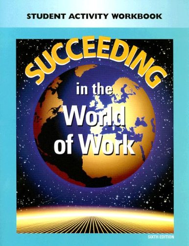 Succeeding in the World of Work Student Activity Workbook book by Grady ...