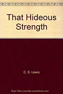That Hideous Strength book by C. S. Lewis: 9780025712508