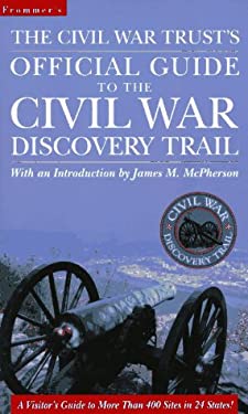 Civil War Trust's Official Guidebook to the Civil War Discovery Trail ...