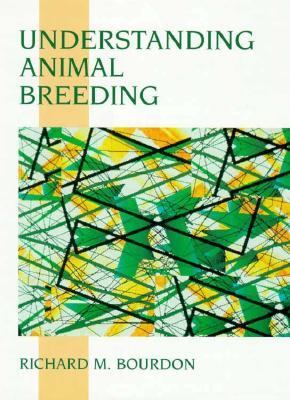 Understanding Animal Breeding used book by Richard M. Bourdon ...