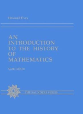 An Introduction to the History of Mathematics used book by Howard Eves ...