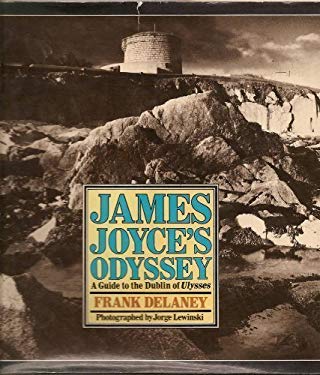 James Joyce's Odyssey : A Guide to the Dublin of Ulysses used book by Frank Delaney, Jorge ...