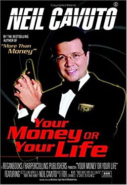Your Money or Your Life used book by Neil Cavuto: 9780060826178
