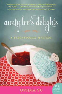 Aunty Lee's Delights : A Singaporean Mystery used book by Ovidia Yu ...