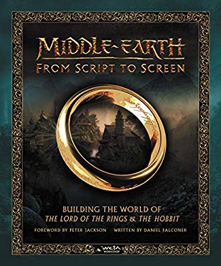 Middle-Earth from Script to Screen : Building the World of the Lord of ...