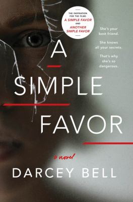 A Simple Favor : A Novel used book by Darcey Bell: 9780062497789