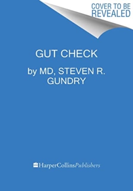 Gut Check : Unleash the Power of Your Microbiome to Reverse Disease and Transform Your Mental ...