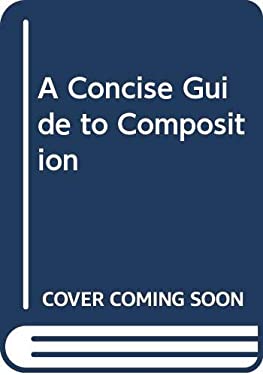 A Concise Guide to Composition used book by Louise E. Rorabacher ...