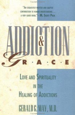 Addiction and Grace used book by Gerald G. May