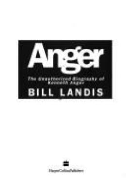 Anger : The Unauthorized Biography of Kenneth Anger book by Bill Landis ...