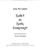 Ballet As Body Language : The Anatomy of Ballet for Student and Dance ...