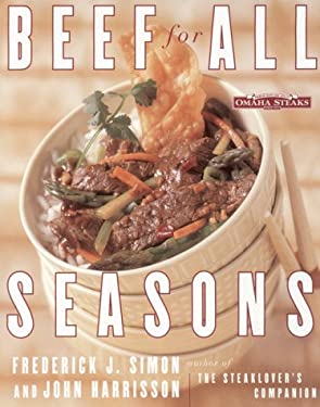Beef for All Seasons : A Year of Beef Recipes used book by Frederick J ...