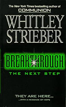 Breakthrough : The Next Step used book by Whitley Strieber: 9780061009587