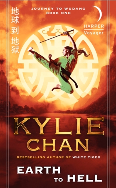 Earth to Hell : Journey to Wudang: Book One used copy by Kylie Chan ...