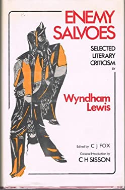 Enemy Salvoes : Selected Literary Criticism used book by Wyndham Lewis ...