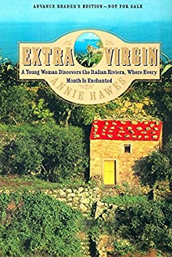 Extra Virgin : A Young Woman Discovers the Italian Riviera, Where Every ...