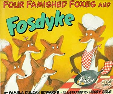 Four Famished Foxes and Fosdyke used book by Pamela Duncan Edwards ...
