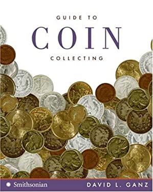 Guide to Coin Collecting used book by David L. Ganz: 9780061341403