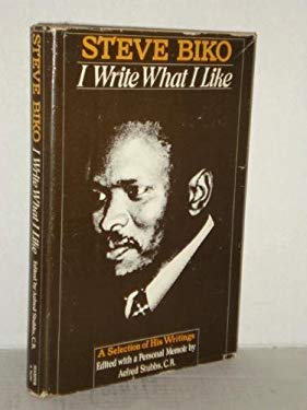 Steve Biko : I Write What I Like used book by Stephen Biko: 9780062500526