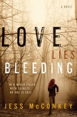 Love Lies Bleeding : A Novel book by Jess McConkey: 9780061999680