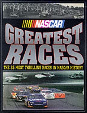NASCAR Greatest Races : The 25 Most Thrilling Races in NASCAR History ...