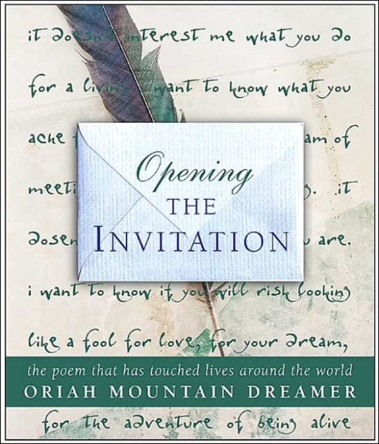 Opening the Invitation : The Poem That Has Touched Lives Around the ...