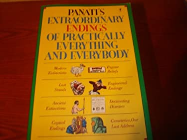 Panati's Extraordinary Endings of Practically Everything and Everybody ...