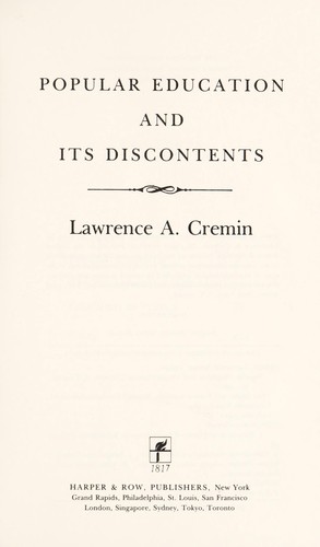 Popular Education and Its Discontents : The Inglis and Burton Lectures ...