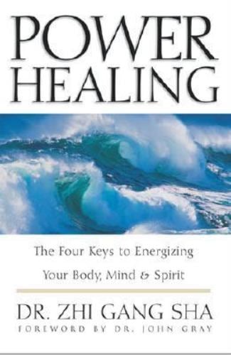 Power Healing : The Four Keys to Energizing Your Body, Mind and Spirit ...