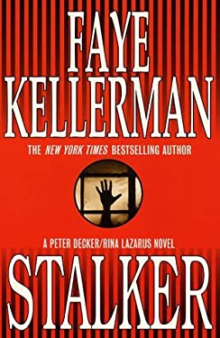 Stalker : A Peter Decker/Rina Lazarus Novel used book by Faye Kellerman ...
