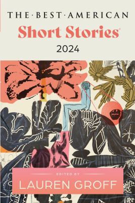 The Best American Short Stories 2024 book by Lauren Groff, Heidi Pitlor ...